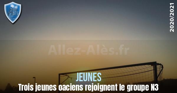 Trois jeunes oaciens rejoignent le groupe N3 - Allez-Alès.fr